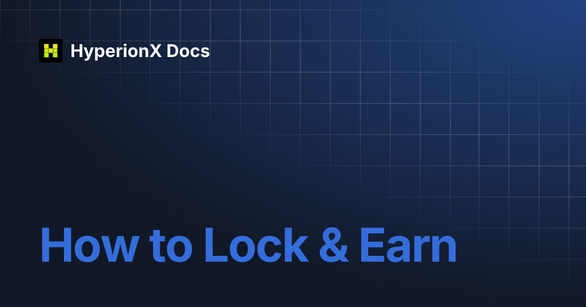 How to Lock & Earn | HyperionX Docs